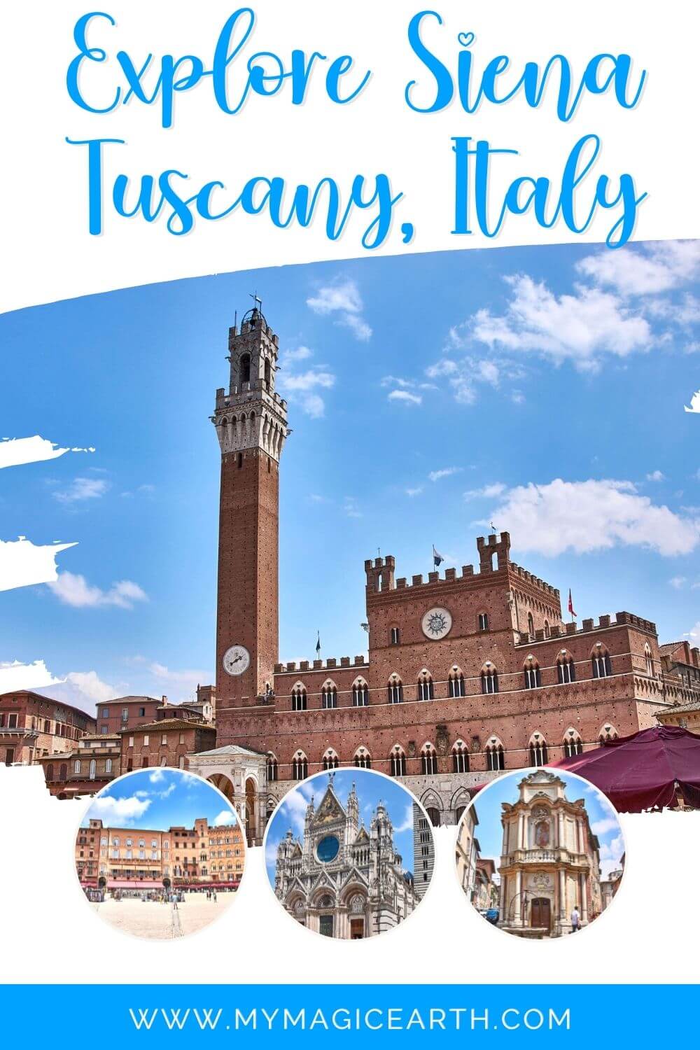 Siena, a Visit to the Heart of Tuscany - My Magic Earth