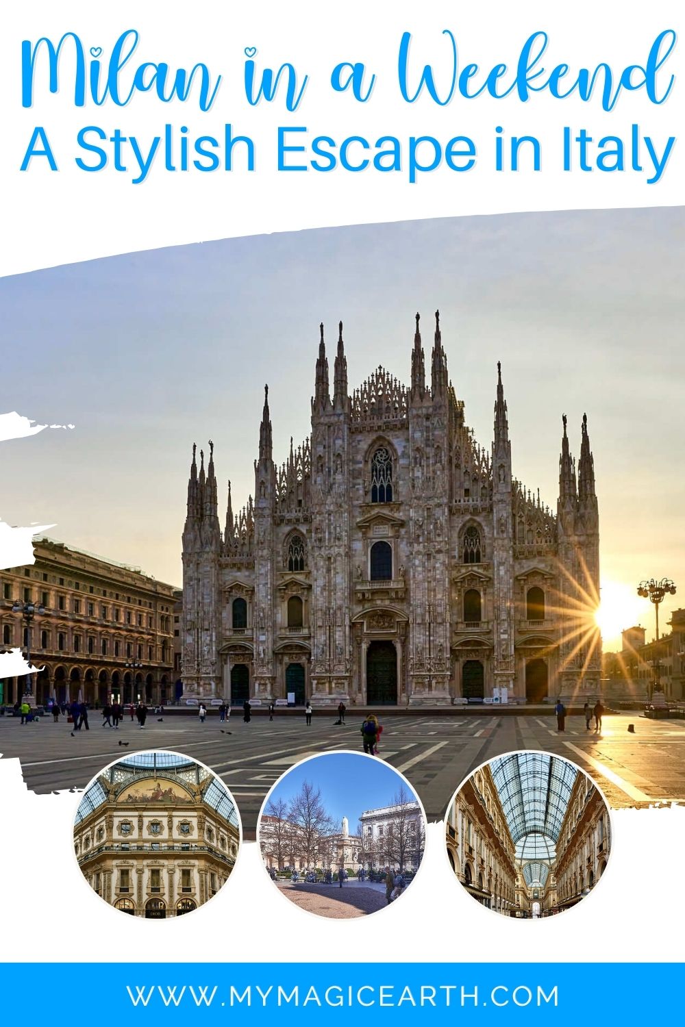 A Stylish Escape: Milan in a Weekend - My Magic Earth